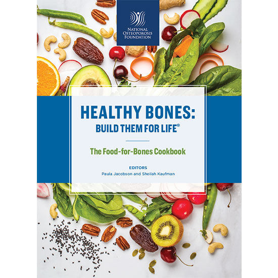 Food For Bones Cookbook – Bone Health and Osteoporosis Foundation Store